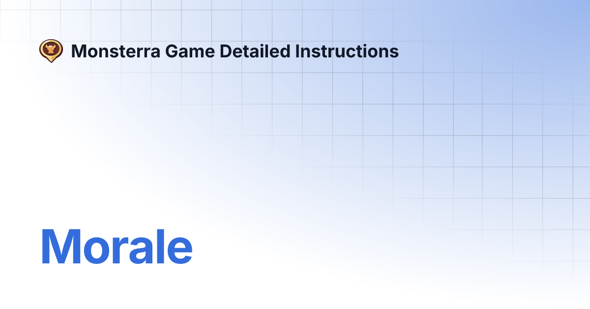 Morale | Monsterra Game Detailed Instructions